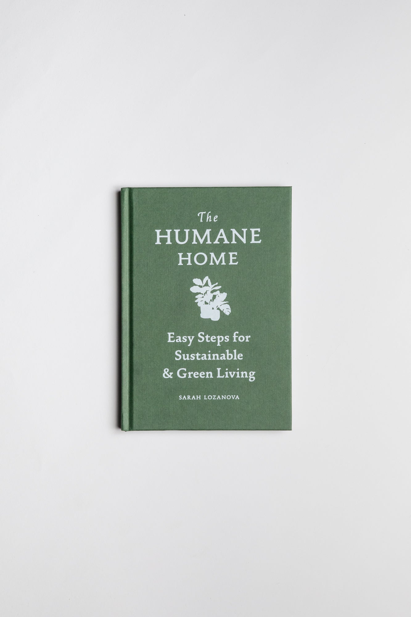 The Humane Home: Easy Steps for Sustainable & Green Living – Keoma